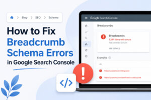How to Fix Breadcrumb Schema Errors in Google Search Console